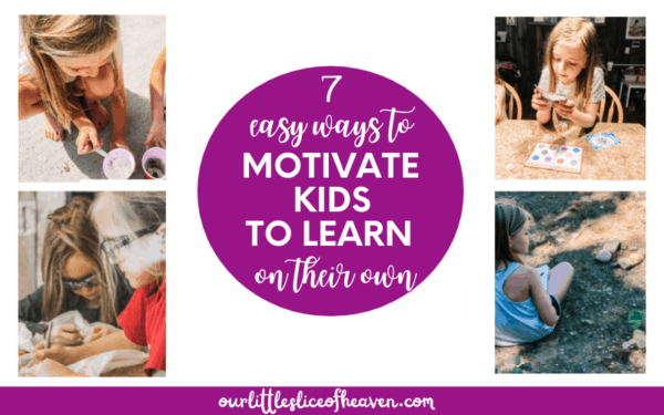 7 Easy Ways to Motivate Kids to Learn on Their Own - OLSH | Homeschool Blog